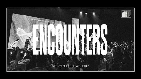 Am Encounter Mercy Culture Worship Be Exalted The Air