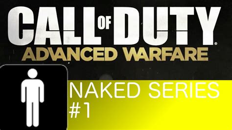 COD Advanced Warfare Naked Series 1 YouTube