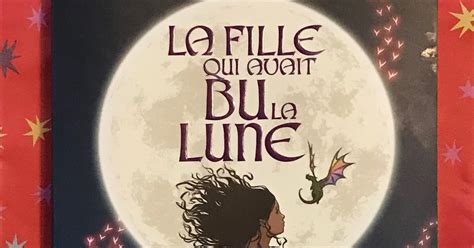La Fille Qui Avait Bu La Lune De Kelly BARNHILL