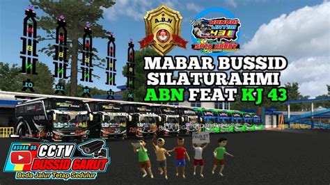 MABAR BUSSID SILATURAHMI ABN FEAT KJ 43 YouTube