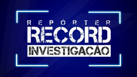 Cronologia de Vinhetas do Repórter Record Investigação 1995 2020