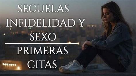 PELIGROS Y Consecuencias De Tener SEXO En Las PRIMERAS CITAS
