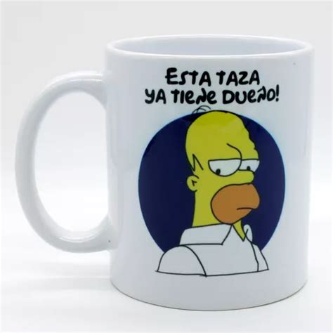 Taza Homero Simpson Esta Taza Ya Tiene Dueño taza Lisa