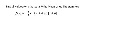 solved find all values for c that satisfy the mean value