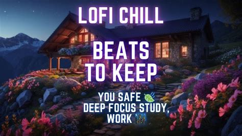 Tranquil Lofi Keep You Safe Deep Focus Study Work Lofi Hip Hop