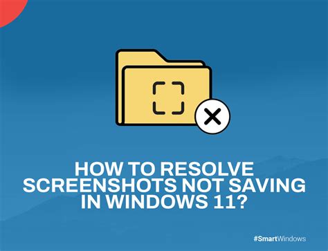 How To Resolve Screenshots Not Saving In Windows 11