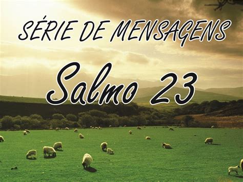 Serm Es E Mensagens Salmos O Senhor O Meu Pastor