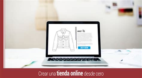 4 Consejos Para Crear Una Tienda Online Desde Cero
