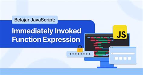 belajar javascript immediately invoked function expression