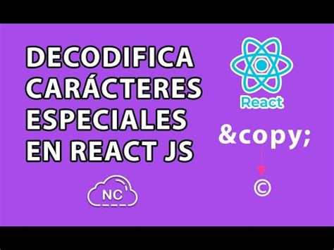 COMO DECODIFICAR CARÁCTERES ESPECIALES EN REACT JS YouTube