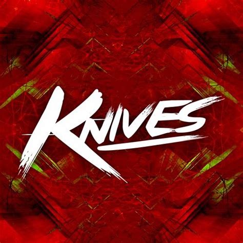 Stream Knives Music Listen To Songs Albums Playlists For Free On