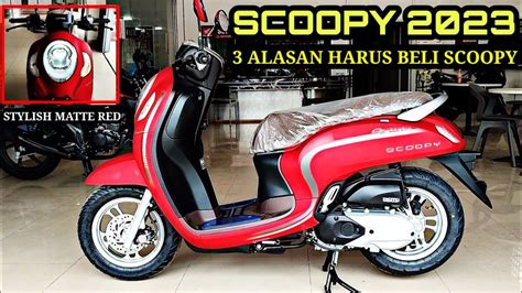 Scoopy Stylish Matte Red Alasan Pilih Scoopy Youtube