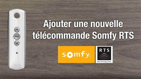 Rajouter Ou Programmer Une Nouvelle T L Commande Somfy Rts