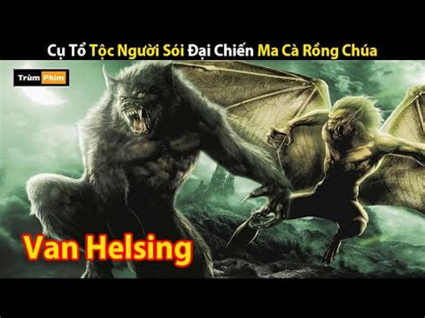Review Phim Khắc Tinh Ma Cà Rồng Xuất Hiện Vị Vua Hồi Sinh Van