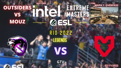 OUTSIDERS VS MOUZ OVERPASS MAPA 1 MD3 PTBR IEM RIO MAJOR 2022