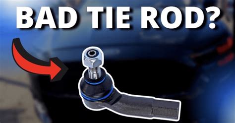 Red Flags Symptoms Of Worn Tie Rod Ends Mechanic Times