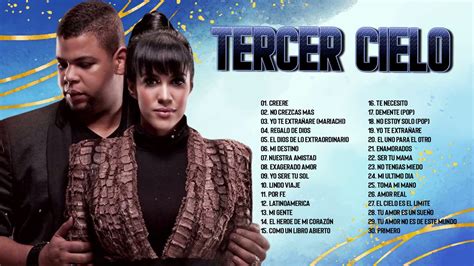 Tercer Cielo Exitos Sus Mejores Canciones de Tercer Cielo Música