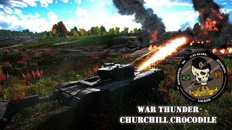 WAR THUNDER CHURCHILL CROCODILE YouTube