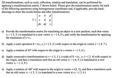 solved 2d transformations such as scale reflection rotation and translation can be
