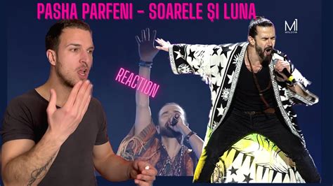 Pasha Parfeni Soarele şi luna MOLDOVA 2023 Reaction YouTube