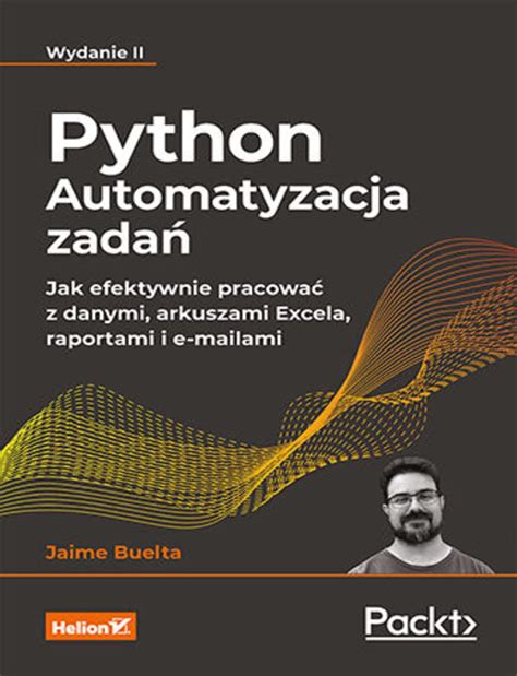 python automatyzacja zadań jak efektywnie pracować z danymi arkuszami excela raportami i e