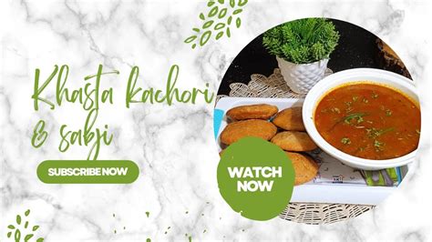 Khasta Kachori Aloo Ki Sabji Street Style Khasta Kachori YouTube
