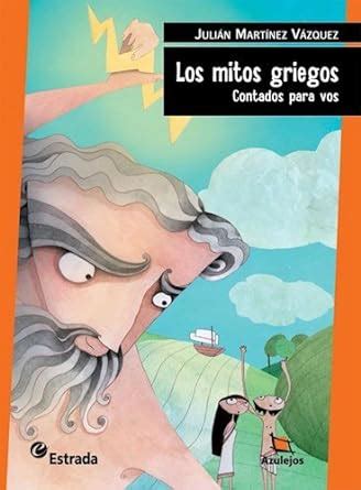 Los Mitos Griegos 3Ra Edicion Martinez Amazon Es Libros
