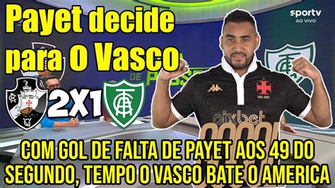 Payet Decide Para O Vasco Gol De Falta Aos 49 Do Segundo Tempo E