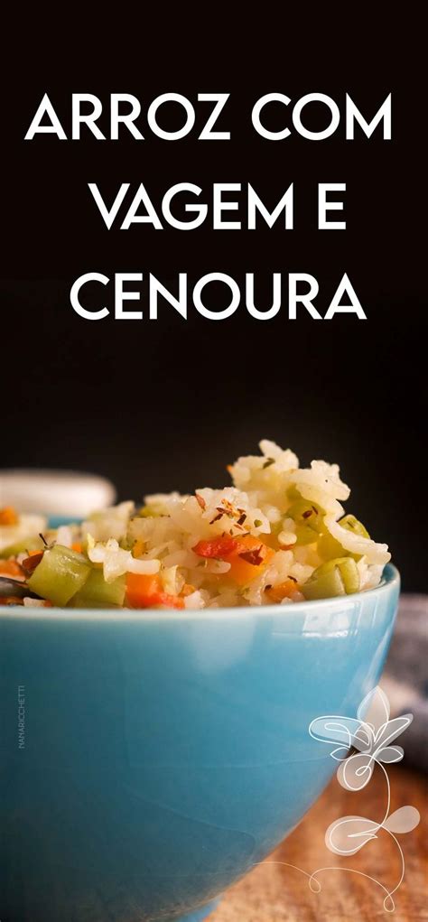 Arroz Vagem e Cenoura Receitas saudáveis Arroz Receitas