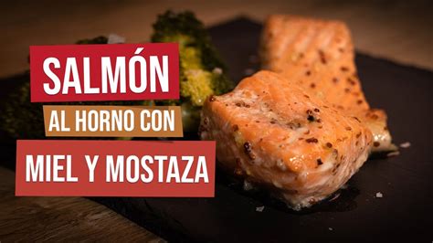 Salmón al horno con miel y mostaza de Dijón Receta fácil rápida y