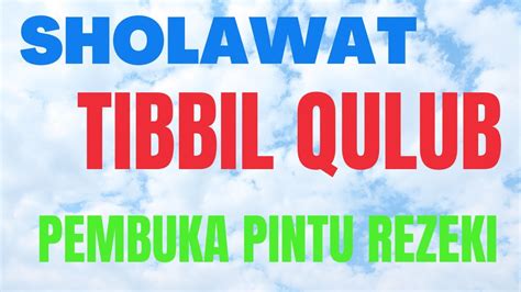 Sholawat Nabi Tibbil Qulub Sholawat Syifa Dzikir Paling Dasyat