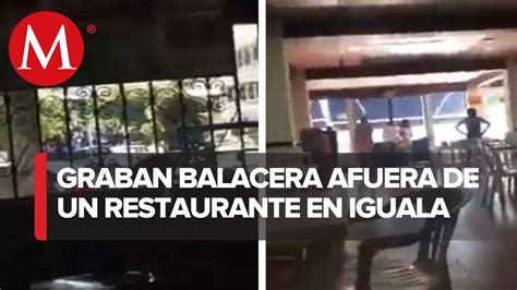 Balacera Sorprende A Pobladores En Iguala Guerrero YouTube