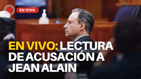 Envivo Lectura De Acusaci N Formal A Jean Alain Rodr Guez Y Dem S