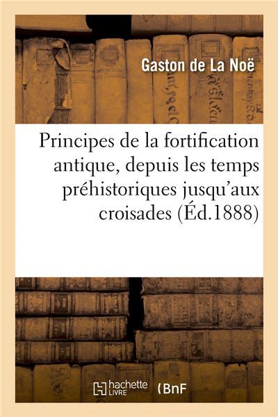 Principes de la fortification antique depuis les temps préhistoriques