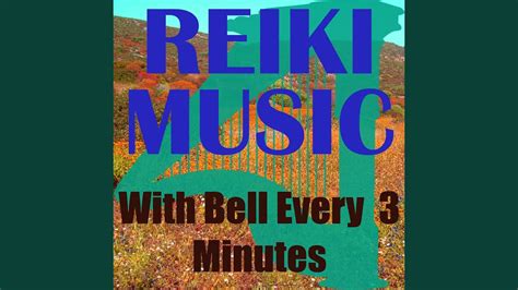 Reiki Music With Bell Every Minutes Youtube