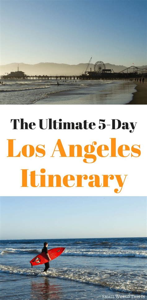 A Complete Los Angeles Itinerary For Days Additional Days Los