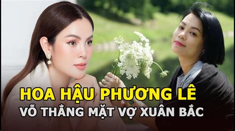 Hoa hậu ở nhà 200 tỷ vỗ thẳng mặt vợ Xuân Bắc Là giảng viên mà văn