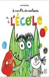 Le monstre des couleurs va a l école BD et tomes sur ZOO