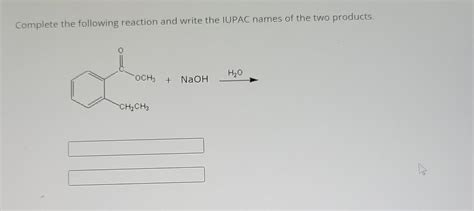 Solved Complete The Following Reaction And Write The