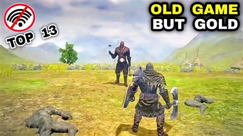 Top 13 OFFLINE Action RPG OLD Games But GOLD Best NOSTALGIA Games On