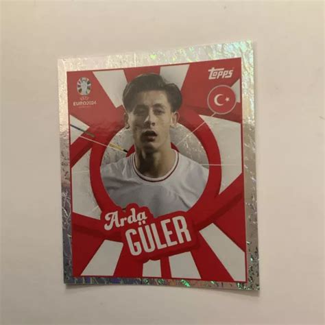 TOPPS UEFA EURO 2024 Sticker Arda Güler Group F No TUR PTW EUR 2 04