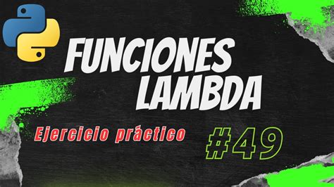 Python desde cero 49 Funciones Lambda práctica YouTube