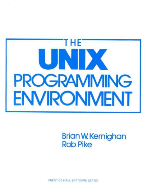 the unix programming environment edition 1 by kernighan and pike rob pike 9780139376818