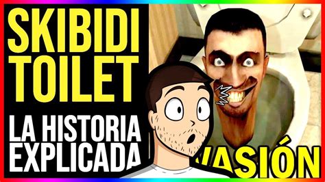 SKIBIDI TOILET HISTORIA EXPLICADA YouTube