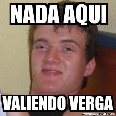 Meme Stoner Stanley Nada Aqui Valiendo Verga