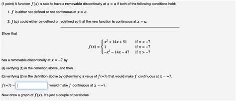 solved 1 point a function f x is said to have a removable discontinuity at x a if both of
