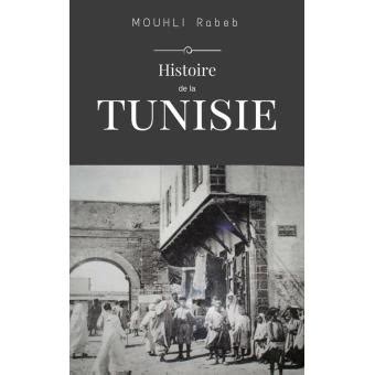 Histoire De La Tunisie Ebook EPub MOUHLI Rabeb Achat Ebook Fnac