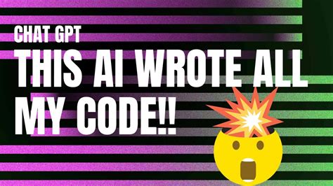 mind blown chatgpt wrote all my code youtube