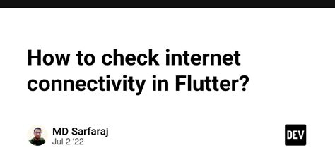 How To Check Internet Connectivity In Flutter DEV Community