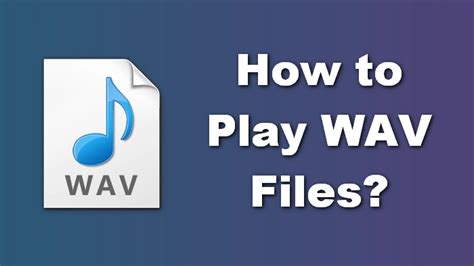 3 Ways How To Play WAV Files